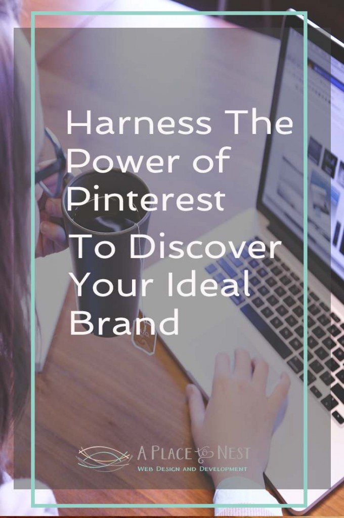Harness The Power Of Pinterest To Discover Your Ideal Brand